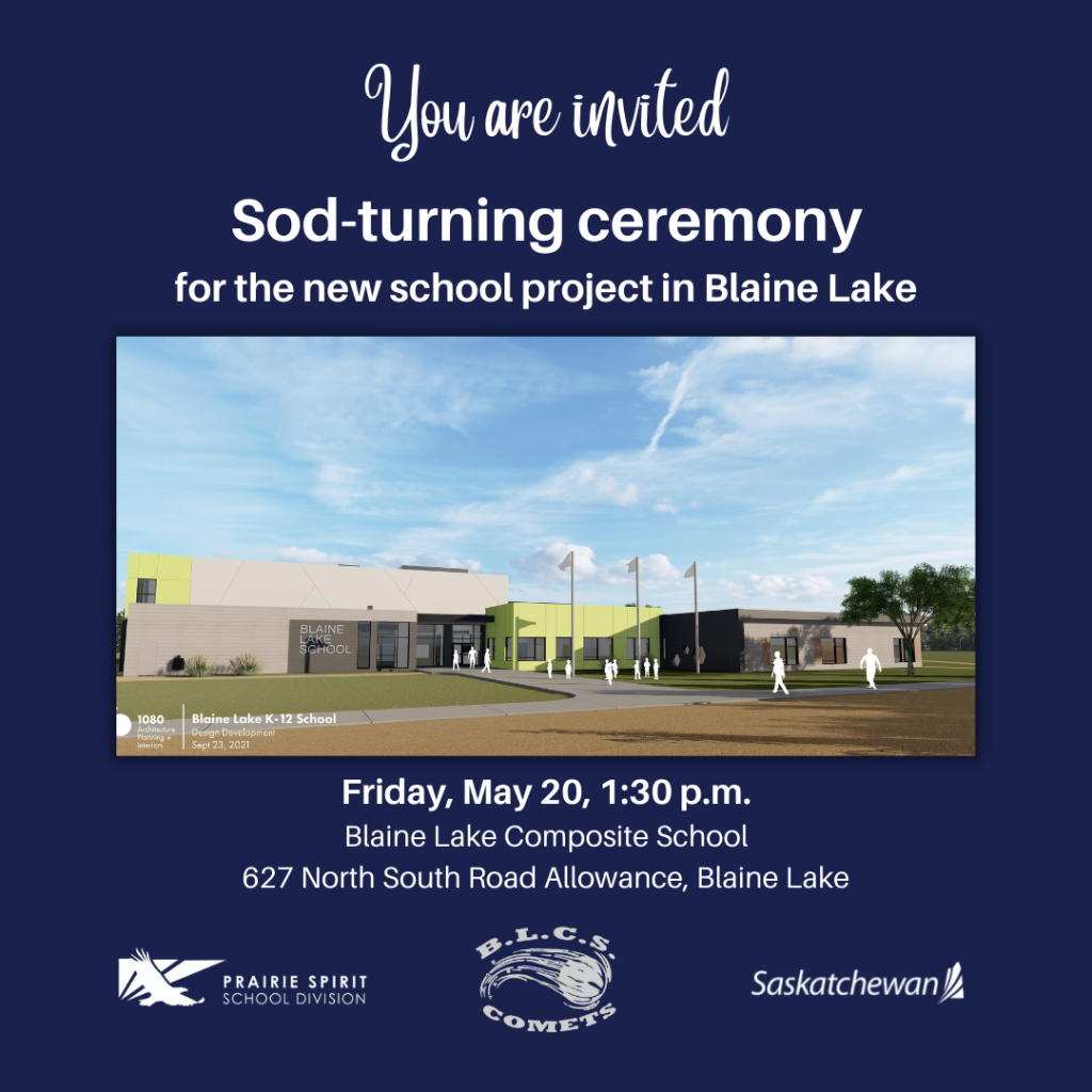 Sod Turning Ceremony – May 20th, 2022 – Blaine Lake, Saskatchewan
